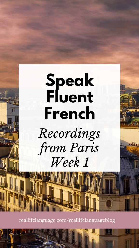 Speak fluent French in 2023 | fluency recording + tips - Real Life Language