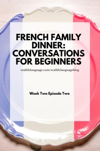French family dinner: Conversations for Beginners - Real Life Language