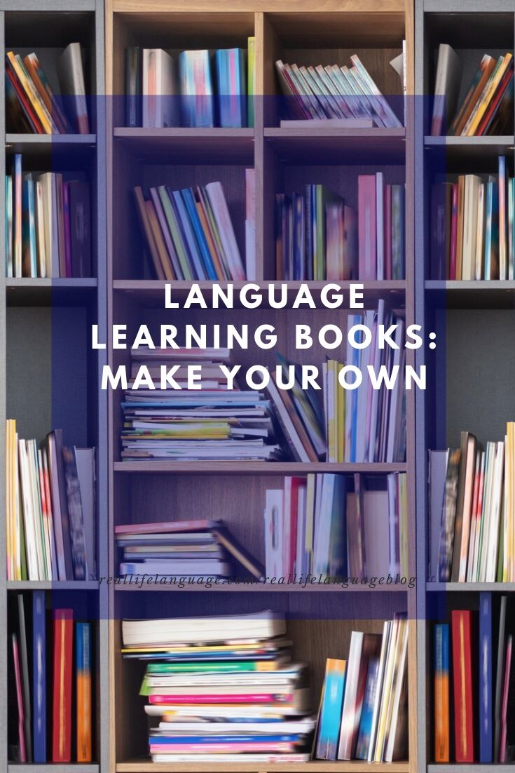 Language Learning Books: Make Your Own - Real Life Language