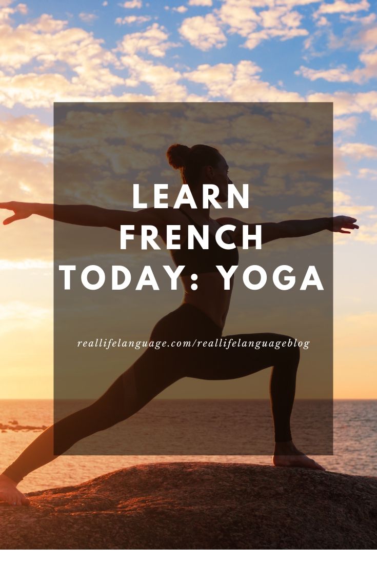 Learn French Today: Yoga - Real Life Language