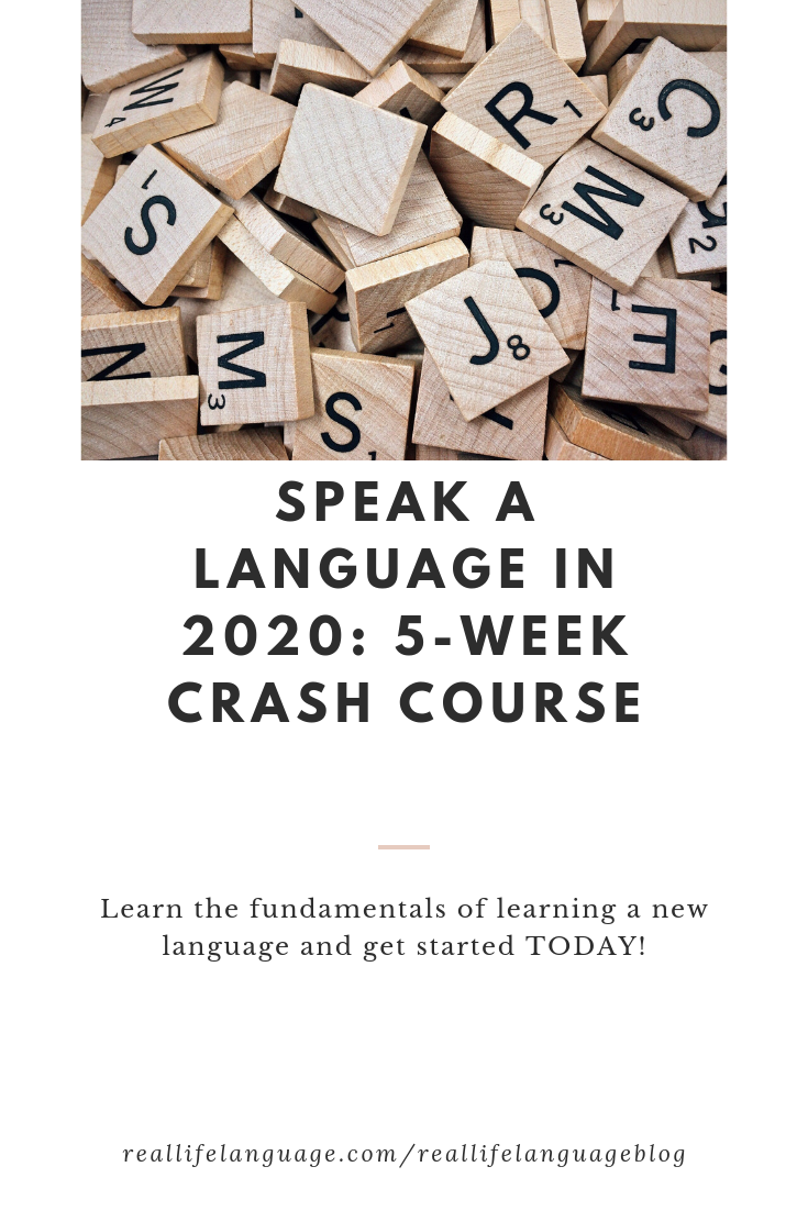 Speak a language in 2020: 5-week crash course - Real Life Language