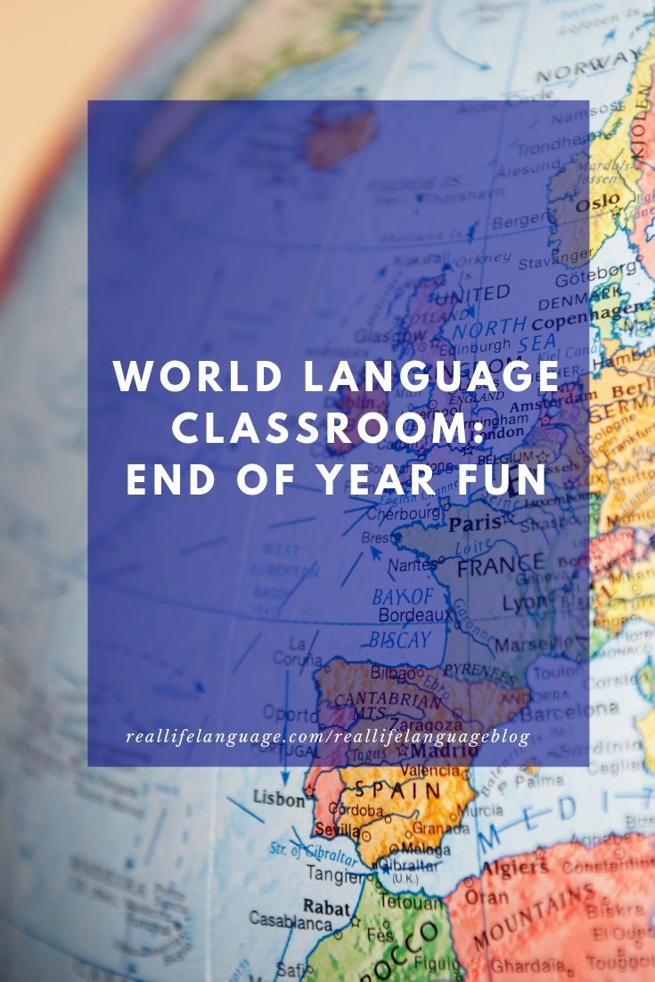 World Language Classroom: End of Year Fun - Real Life Language