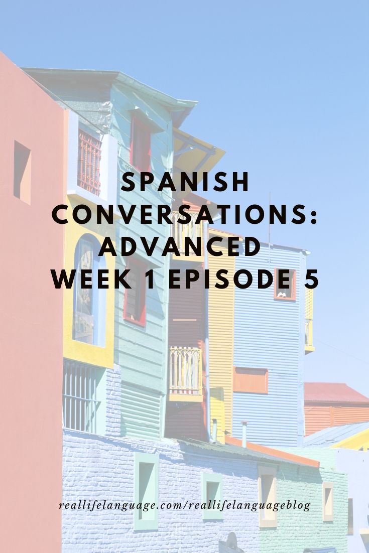 Learn Spanish Listening to Native Speakers: Week 1 Episode 5 - Real ...