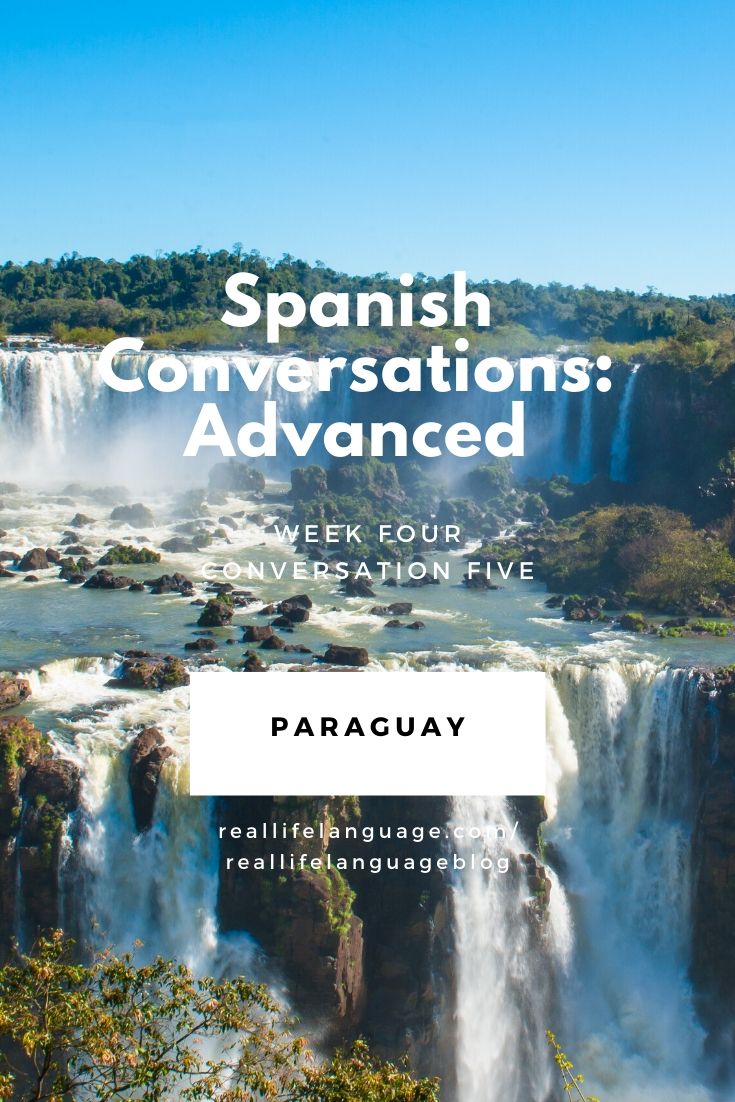 Listen to REAL Spanish: Week Four Conversation Five - Real Life Language