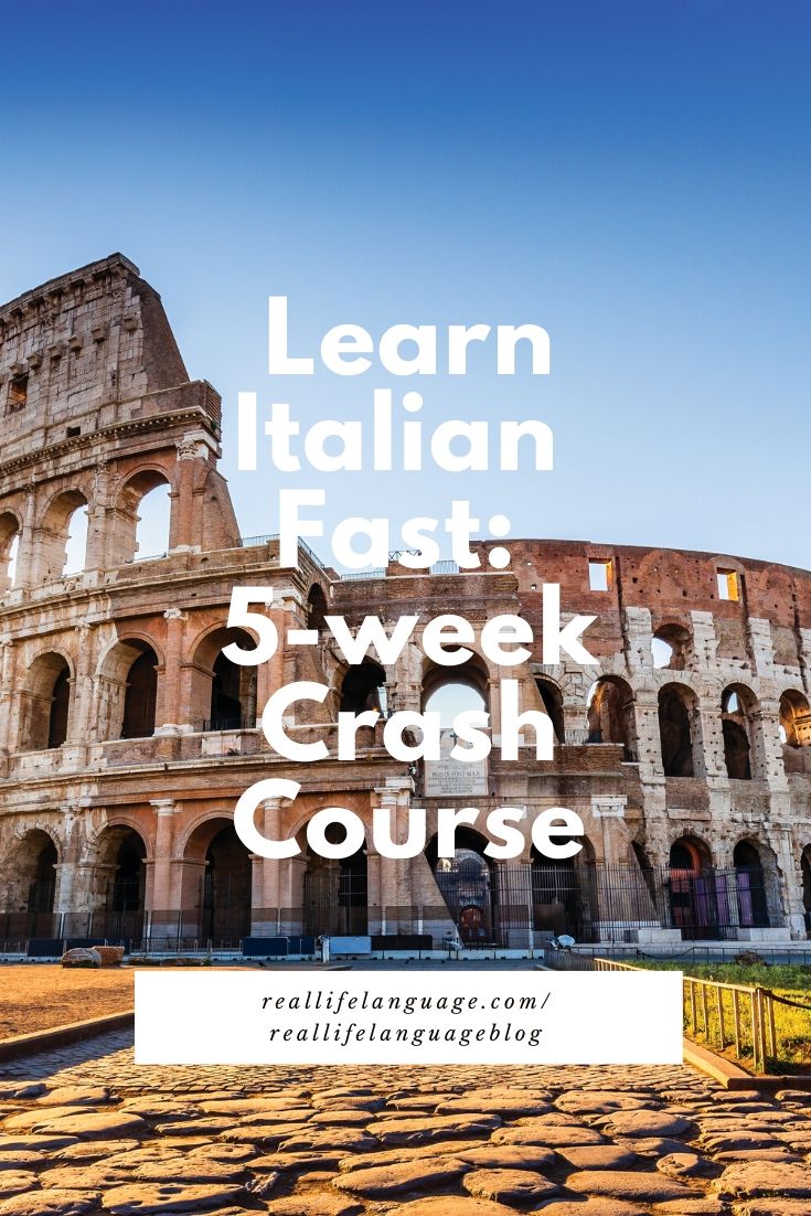 Learn Italian Fast: 5-week Crash Course - Real Life Language