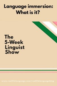 Language immersion: What is it? - Real Life Language