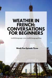 Weather in French: Conversations for Beginners - Real Life Language