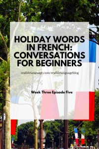 Holiday words in French: Conversations for Beginners Real Life Language