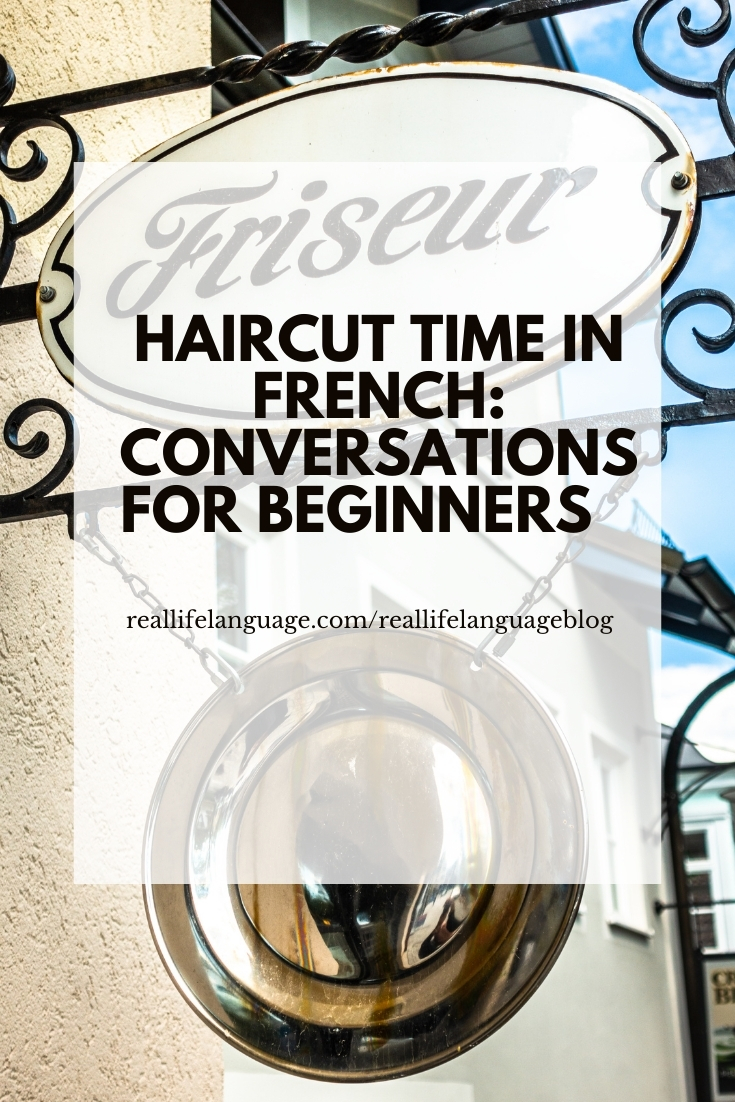Haircut time in French: Conversations for Beginners - Real Life Language