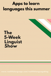 Apps to learn languages this summer - Real Life Language