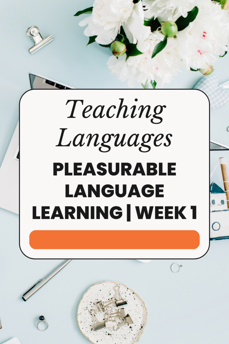 Teaching Languages | Pleasurable language learning | Week One - Real ...
