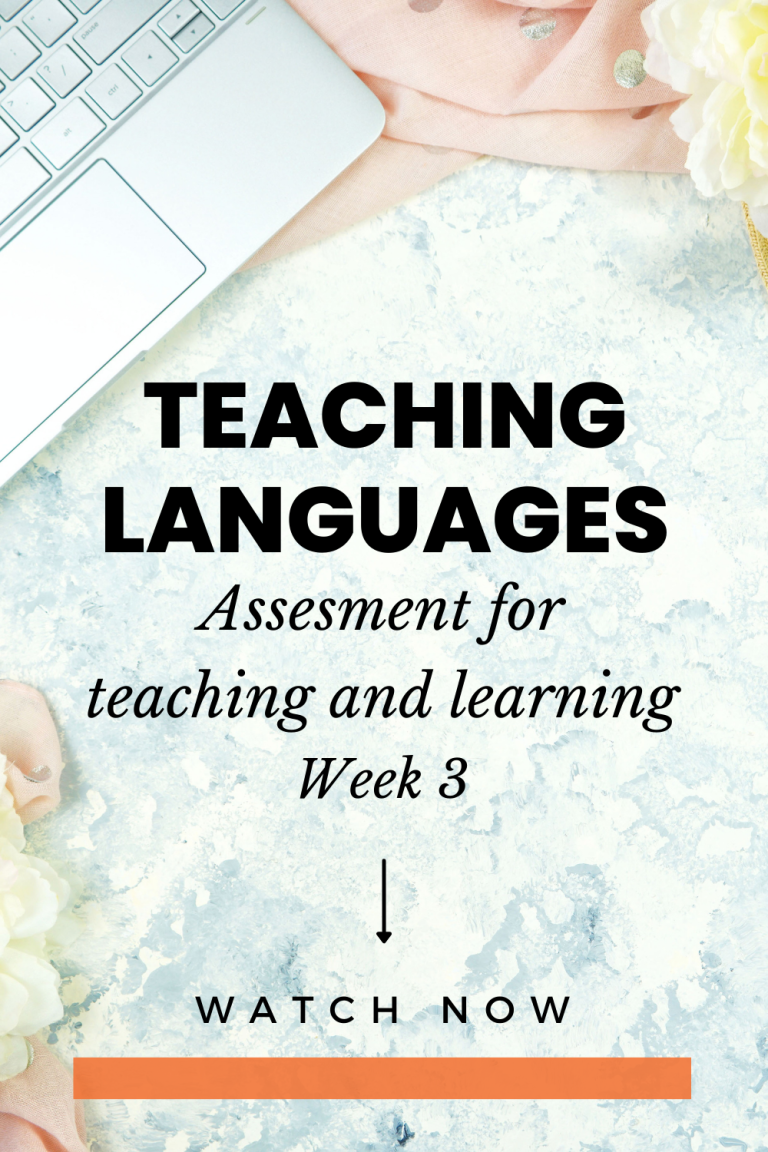 Teaching Languages | Assessment for Teaching & Learning | Week 3 - Real Life Language