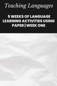 Teaching Languages | 5 Weeks of Language Learning Activities using Paper | Week One - Real Life ...