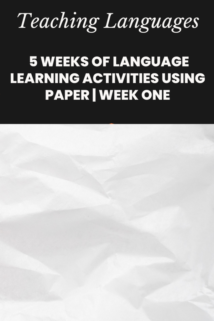 Teaching Languages | 5 Weeks of Language Learning Activities using Paper | Week One - Real Life ...
