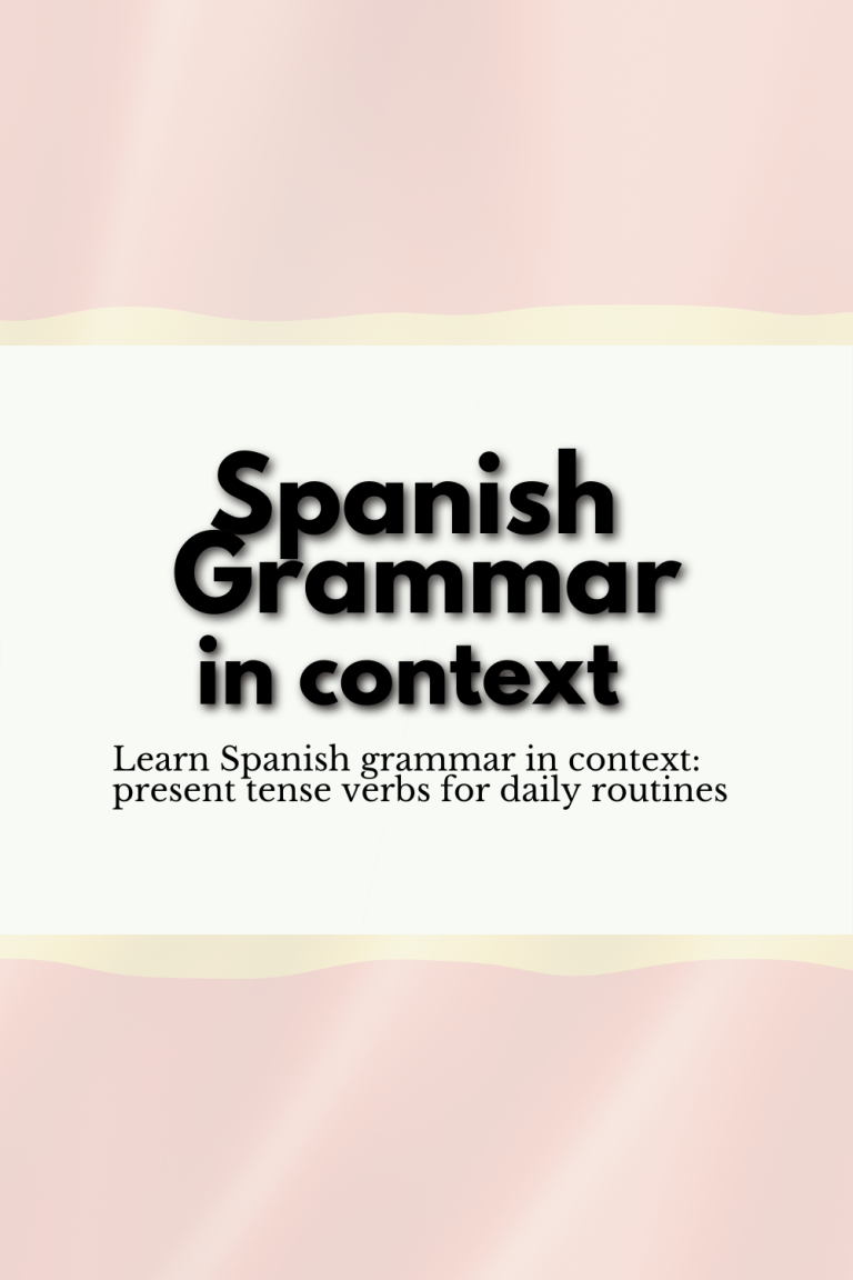 Spanish Grammar | Present tense verbs for daily routines - Real Life ...