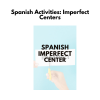 Spanish Activities: Imperfect Centers - Real Life Language