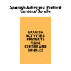 Spanish Activities: Preterit Centers/Bundle - Real Life Language
