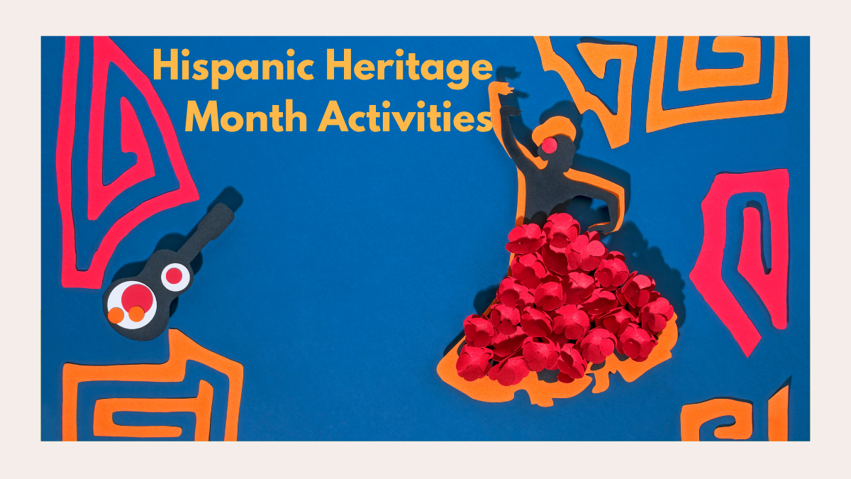 Hispanic Heritage Month: My Favorite Activities - Real Life Language