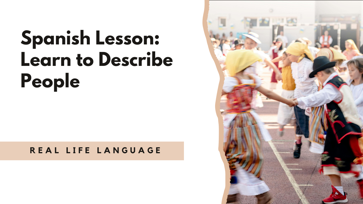 Teaching Spanish: Descriptions - Real Life Language