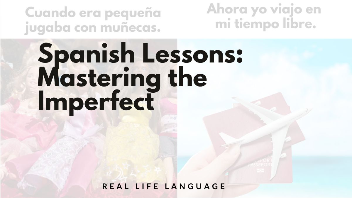 Imperfect Tense in Spanish: My Favorite Activities - Real Life Language