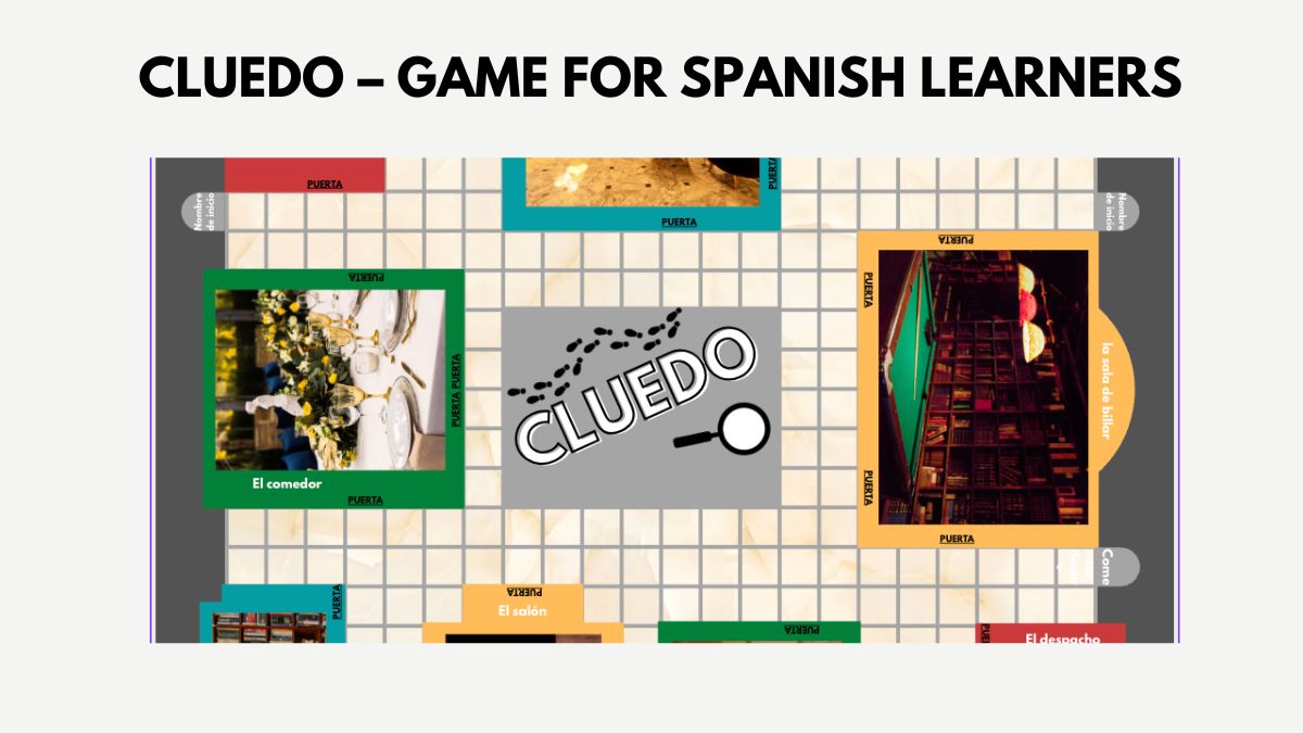 CLUEDO - Game for Spanish Class - Real Life Language