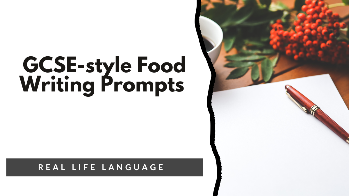 GCSE-style Food Writing Prompts (English Instructions) - Real Life Language