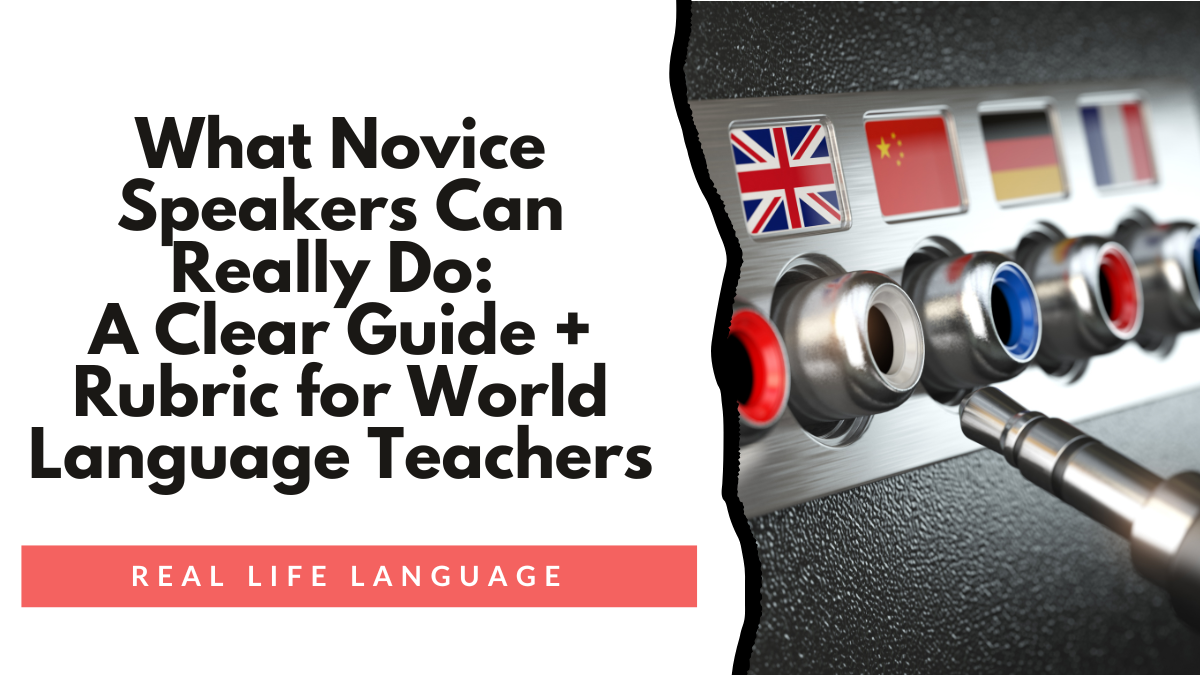 What Novice Speakers Can Really Do: A Clear Guide + Rubric for World ...