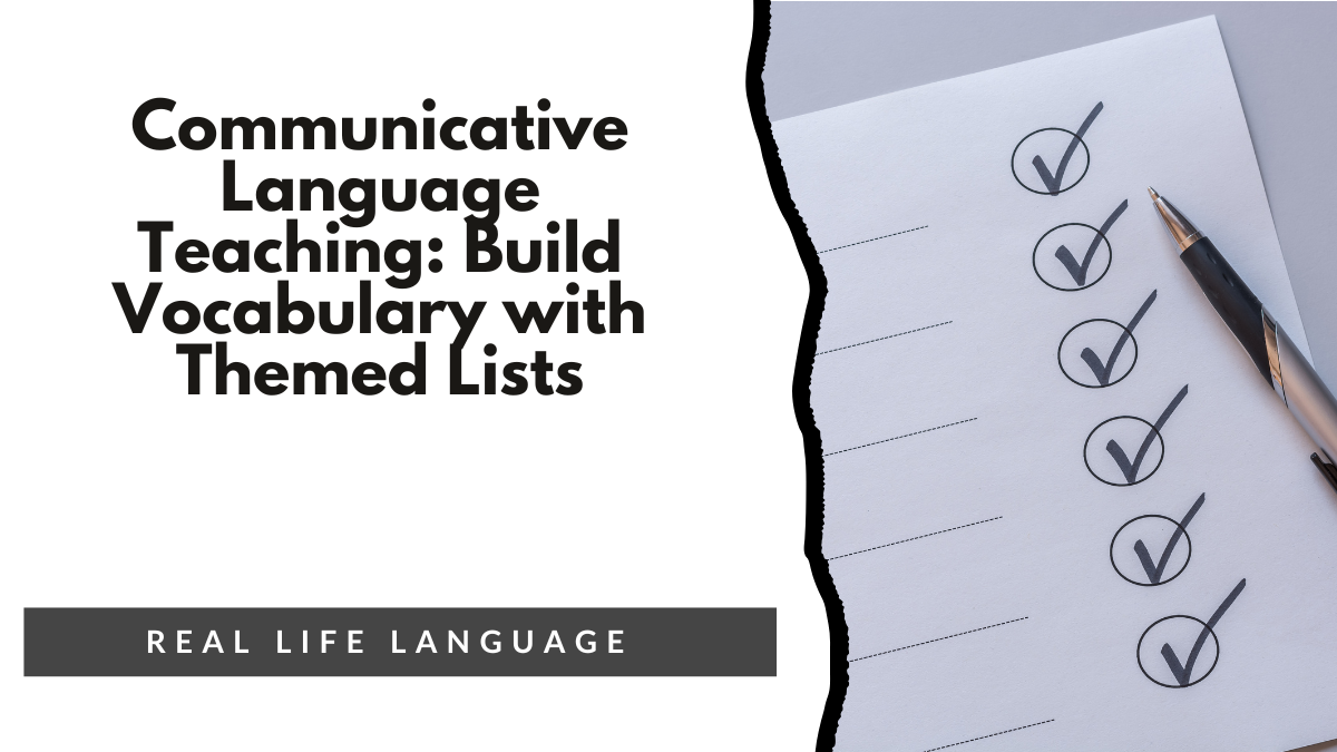 Communicative Language Teaching: Build Vocabulary with Themed Lists ...