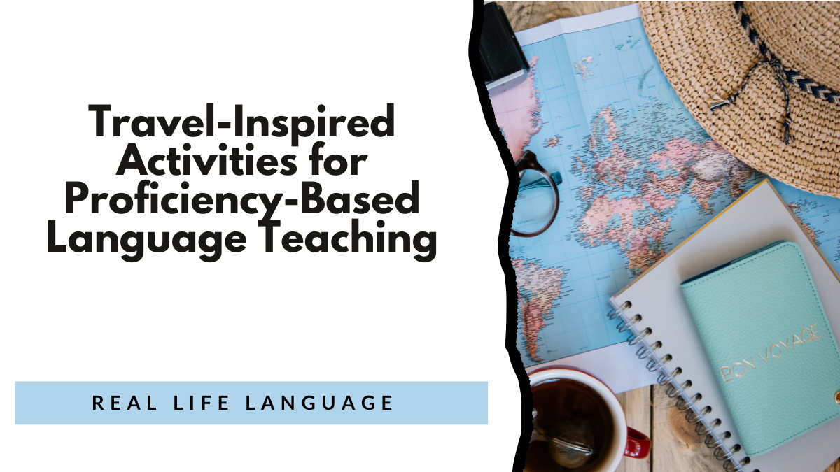 Travel-Inspired Activities for Proficiency-Based Language Teaching ...