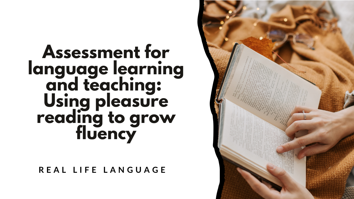 Assessment for language learning and teaching: Using pleasure reading ...