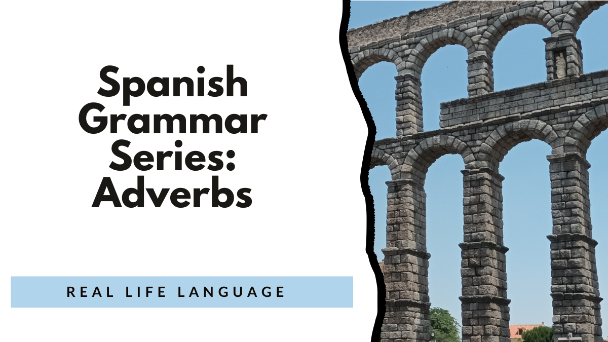 Adverbs in Spanish - Real Life Language