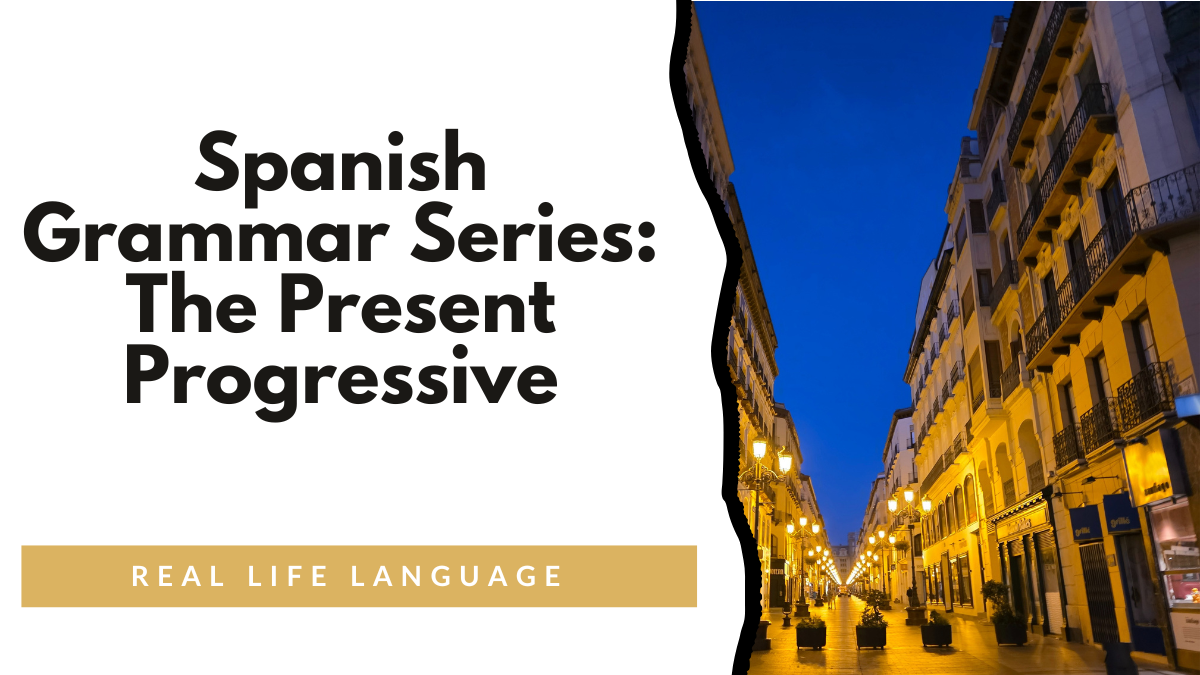 The Present Progressive & the Gerund - Real Life Language