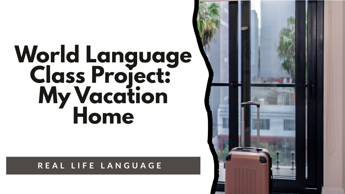 World Language Class Project: My Vacation Home (Airbnb Project) - Real ...
