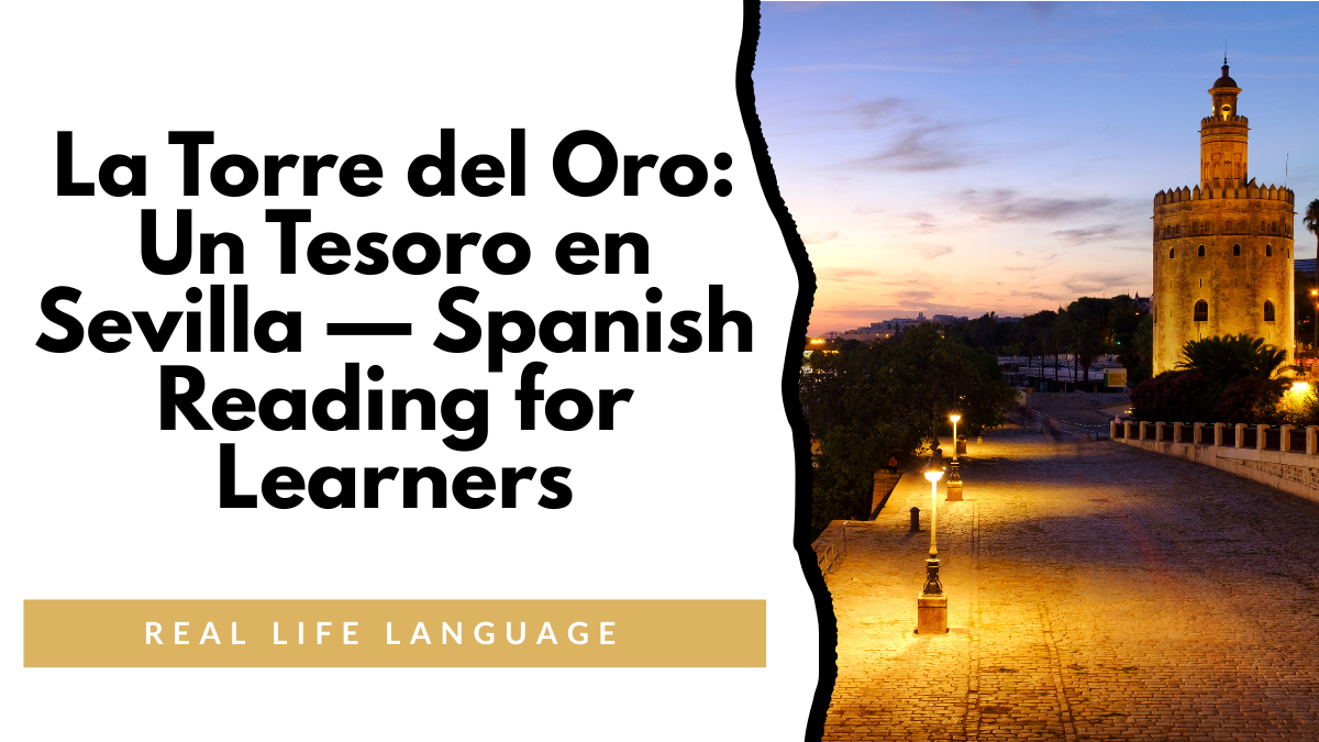 La Torre del Oro: Un Tesoro en Sevilla — Spanish Reading for Learners ...