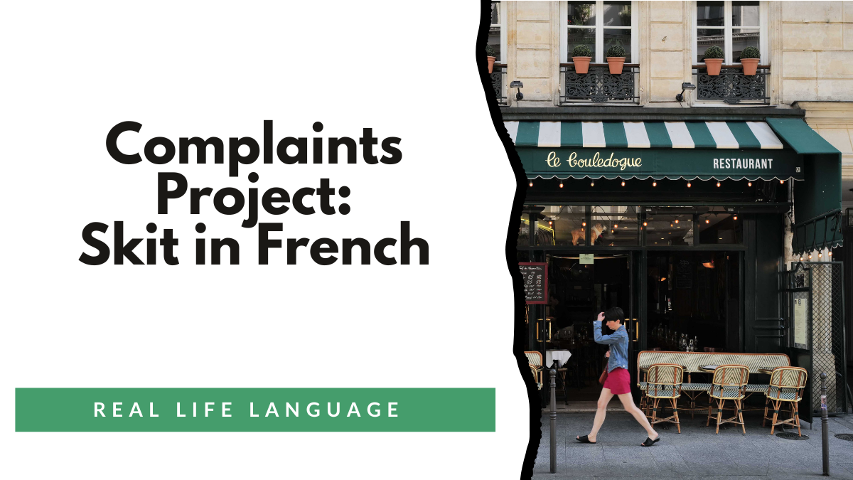 Skit/Scene Project for French Class - Real Life Language