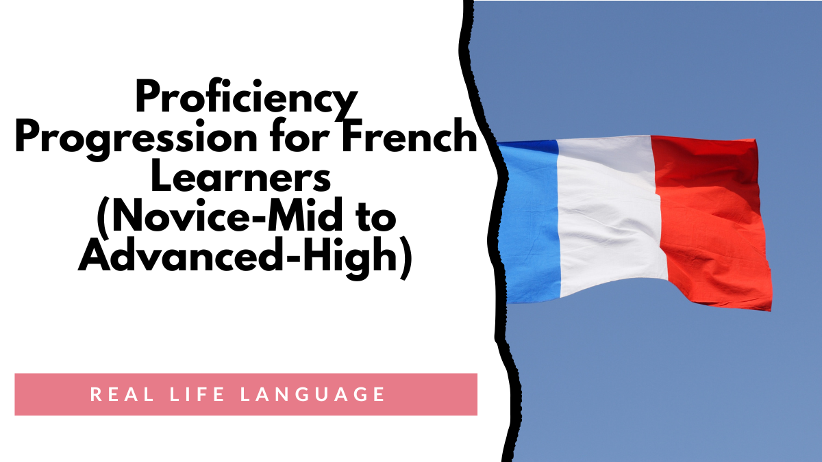 Proficiency Progression for French Learners (Novice-Mid to Advanced ...