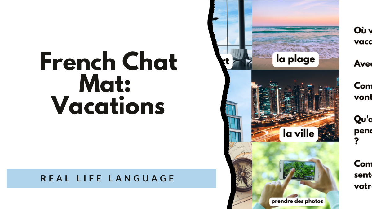 French Chat Mat: Vacations - Real Life Language