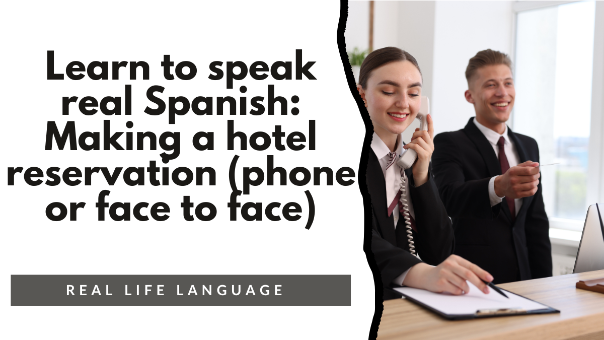 Learn to speak real Spanish: Making a hotel reservation (phone or face ...