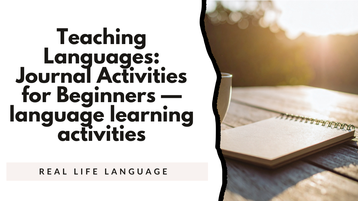 Teaching Languages: Journal Activities for Beginners — language ...