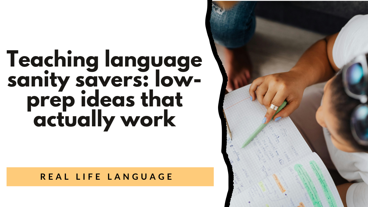 Teaching language sanity savers: low-prep ideas that actually work ...